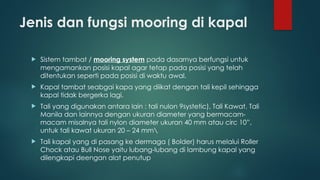 Jenis dan fungsi mooring di kapal indonesia | PPTX