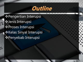 Jenis dan proses interupsi | PPTX