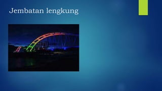JENIS JEMBATAN 7e [01].pptx