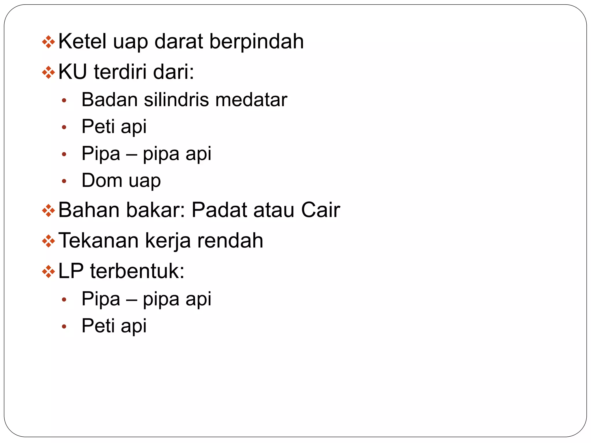 JENIS – JENIS KETEL UAP DAN CARA BEKERJANYA.ppt