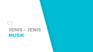 Jenis jenis musik | PPTX