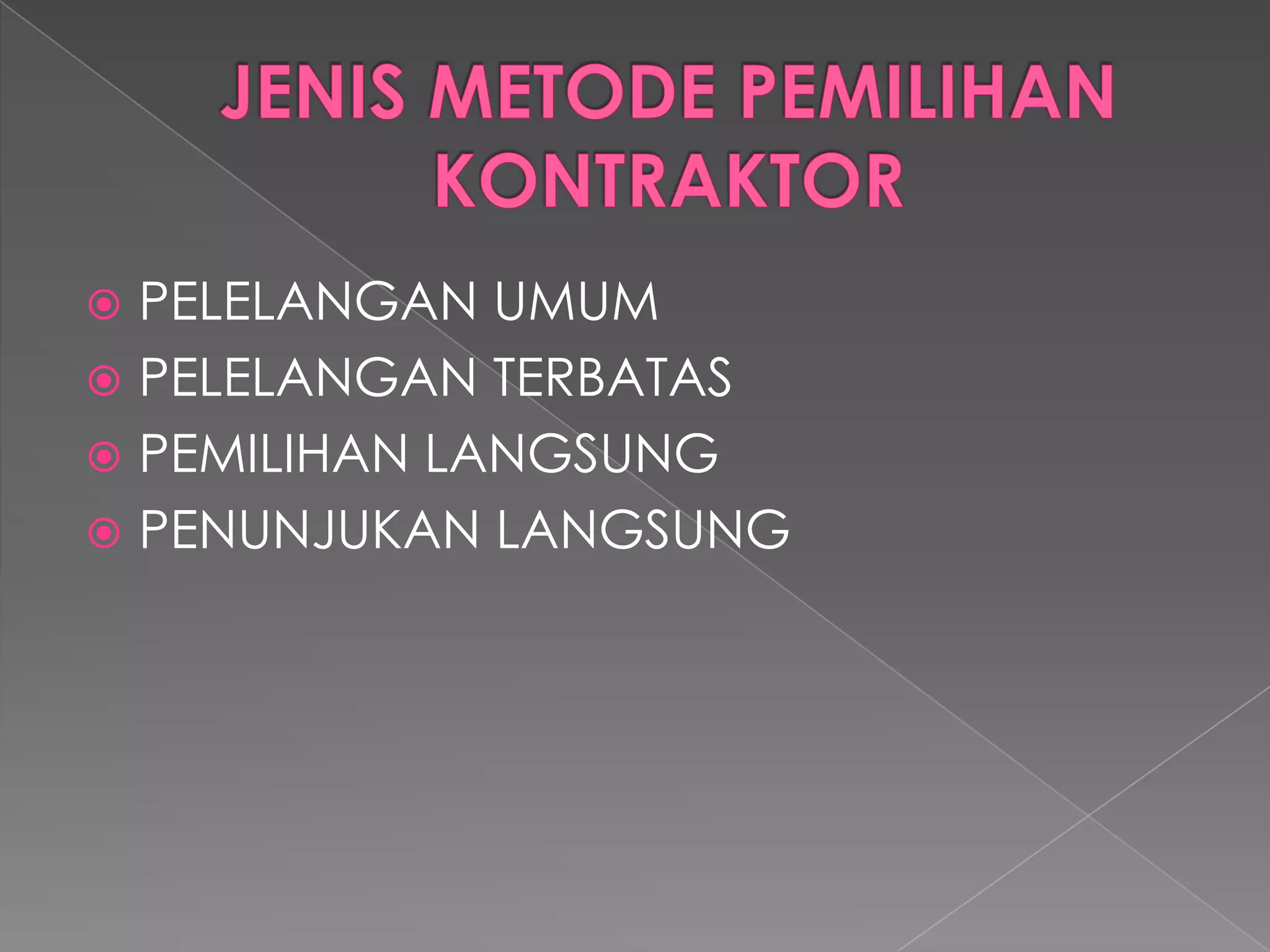 Jenis jenis pemilihan kontraktor | PPTX