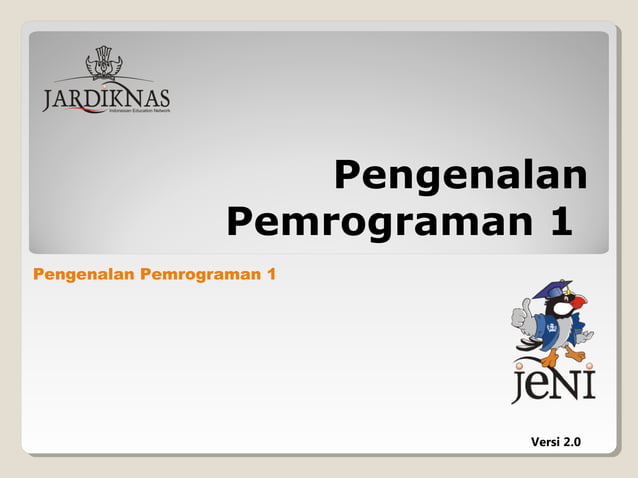 Jeni slides intro1-bab00-pengenalan pemrograman 1 | PPT