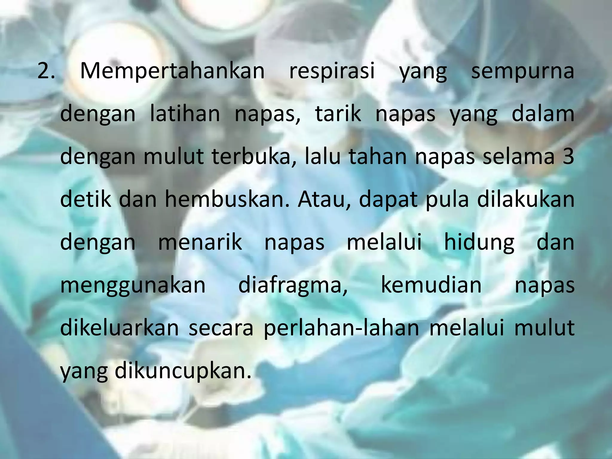 Jenis persiapan dan perawatan pre operasi, intra dan post operasi, dan ...