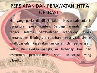 Jenis persiapan dan perawatan pre operasi, intra dan post operasi, dan ...