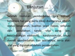Jenis persiapan dan perawatan pre operasi, intra dan post operasi, dan ...