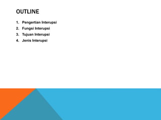 Jenis & proses interupsi | PPT