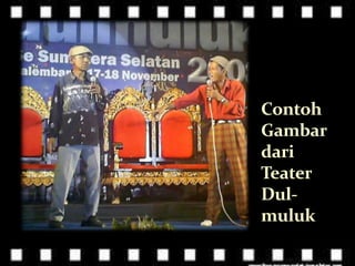 Jenis teater tradisional nusantara by DF4 | PPTX