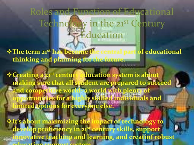 roles and functions of technology in the 21st century education | PPT