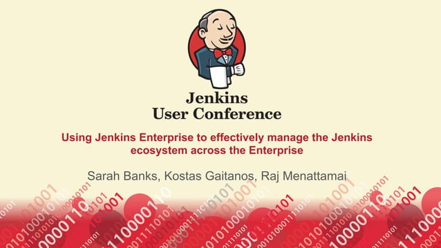 Using CloudBees Jenkins Enterprise to Effectively Manage the Jenkins Ecosystem Across Enterprise ...
