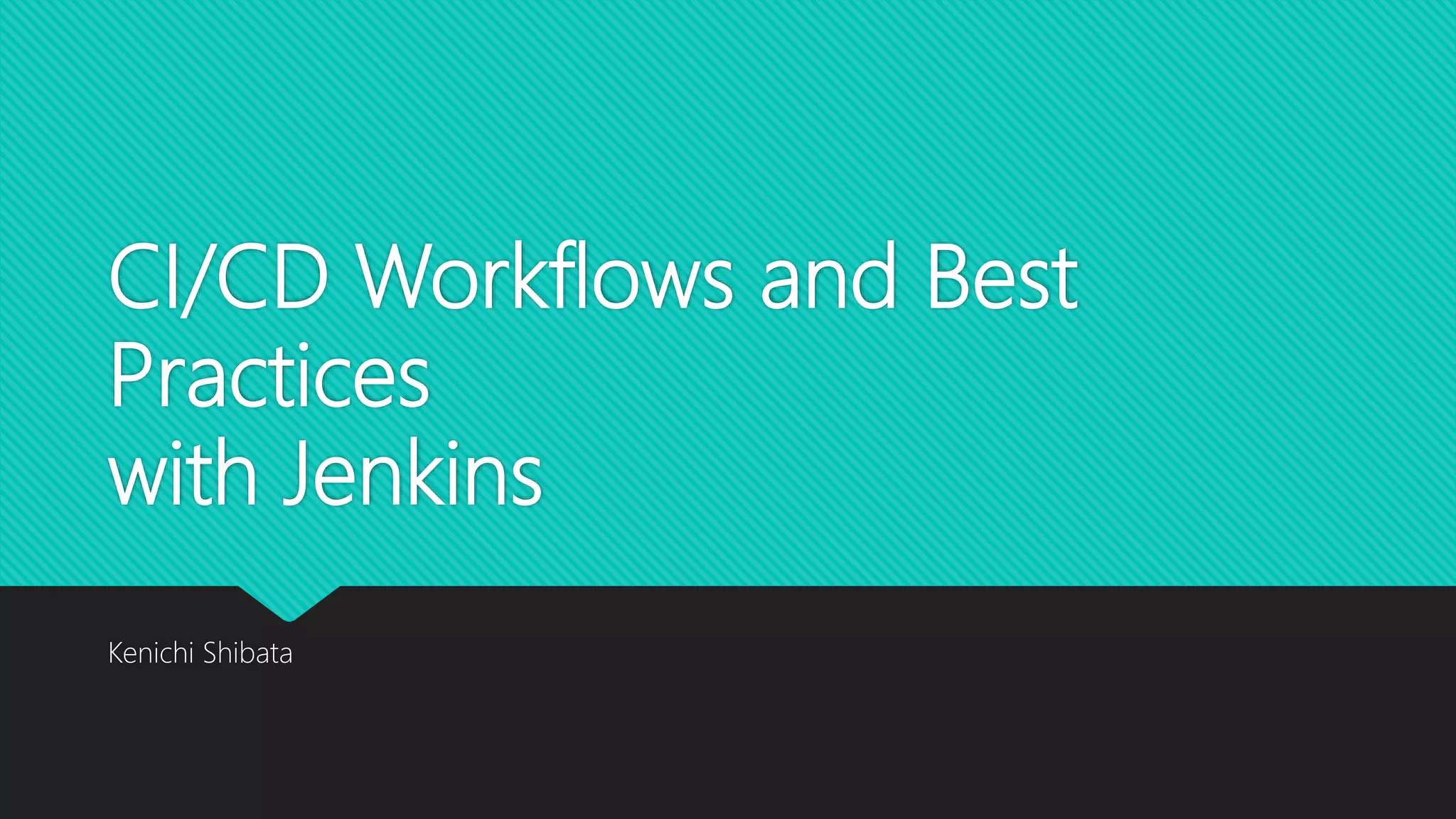 Jenkins workflows and Best Practices | PPT