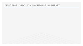 Jenkins pipeline as code | PPTX