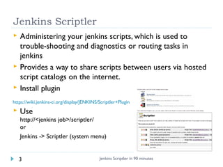 Jenkins Scriptler in 90mins | PPT