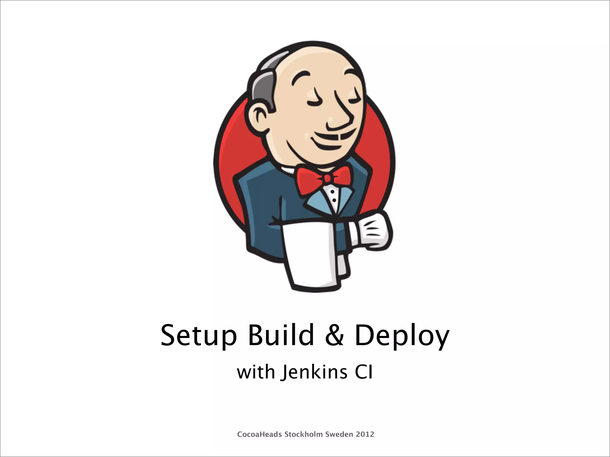 Setup Build & Deploy with Jenkins CI | PPT