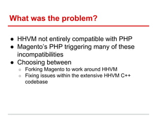 Magento on HHVM. Daniel Sloof | PPTX | Programming Languages | Computing
