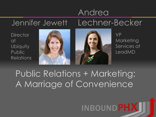 Public Relations & Marketing: A Marriage of Convenience - InboundPHX | PPTX