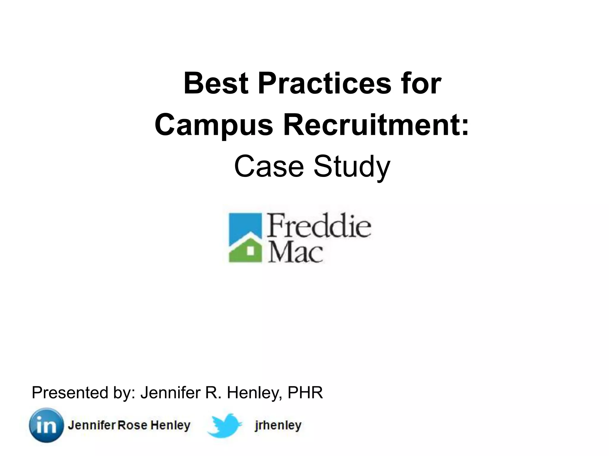 Best Practices for Campus Recruitment: A Case Study of Freddie Mac | PPTX