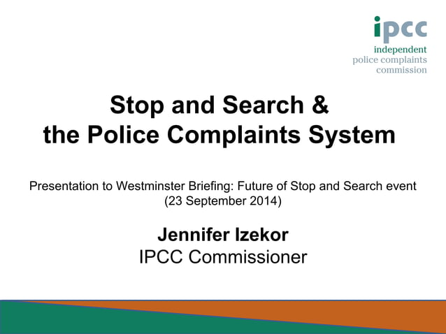 Stop and Search & the Police Complaints System Presentation to ...
