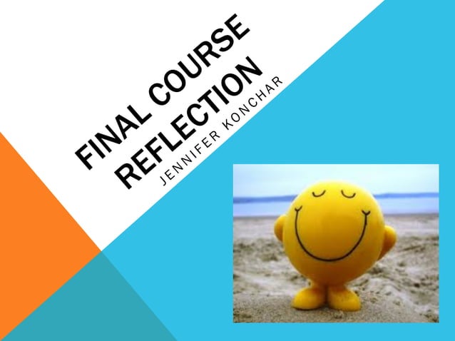 Jennifer Konchar Final Course Reflection | PDF