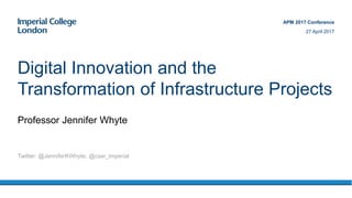 Jennifer Whyte - Digital innovation and the transformation of ...