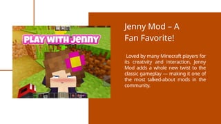 Jenny Mod Minecraft – The Most Talked-About Mod in the Game | PPTX