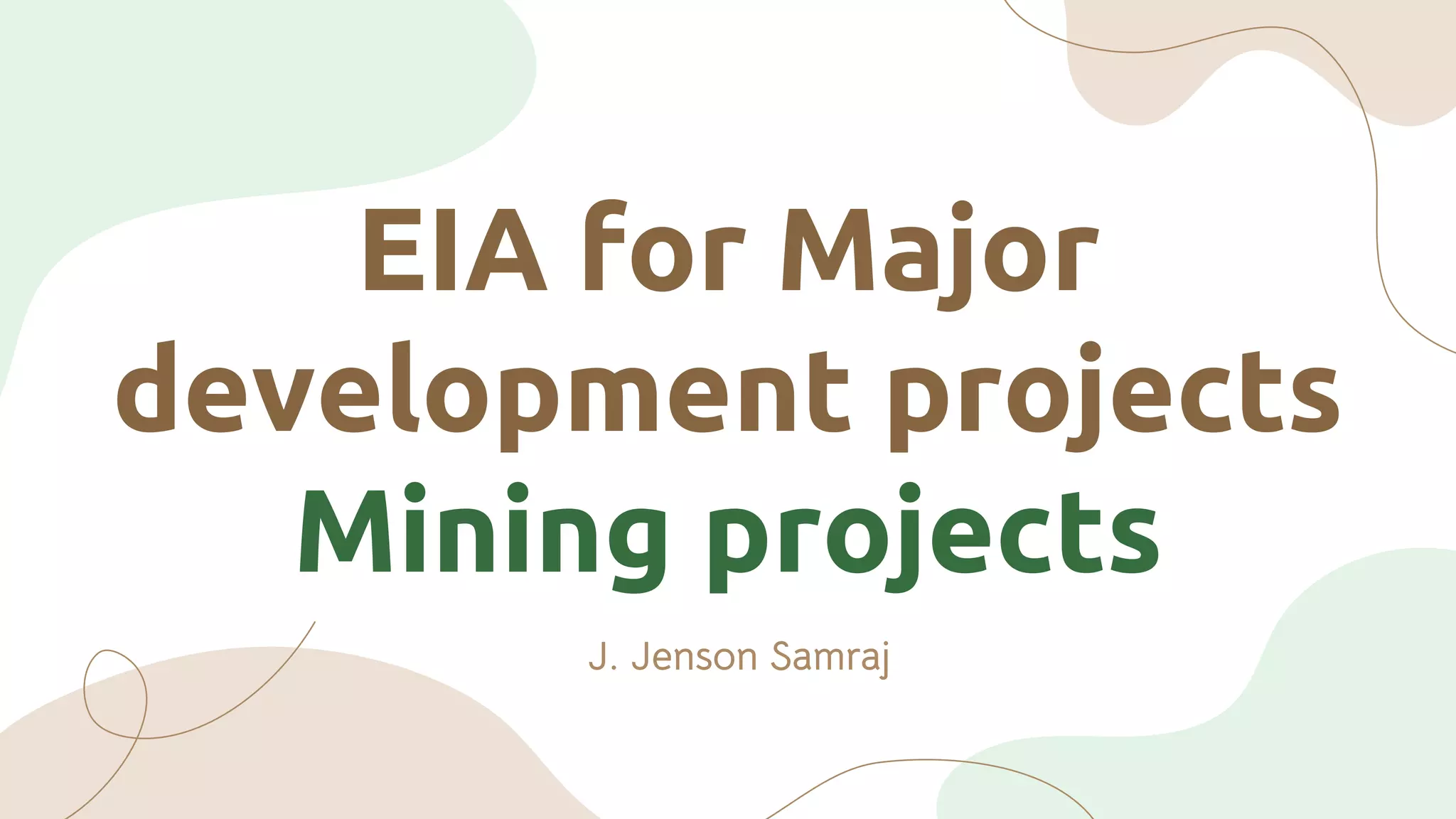 EIA for Major development projects - Mining projects | PPT