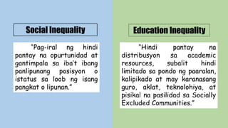 Isyu ng Social Inequality suliranin sa edukasyon sa Pilipinas | PPTX