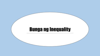 Isyu ng Social Inequality suliranin sa edukasyon sa Pilipinas | PPTX