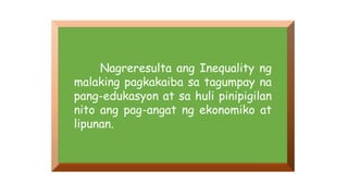 Isyu ng Social Inequality suliranin sa edukasyon sa Pilipinas | PPTX