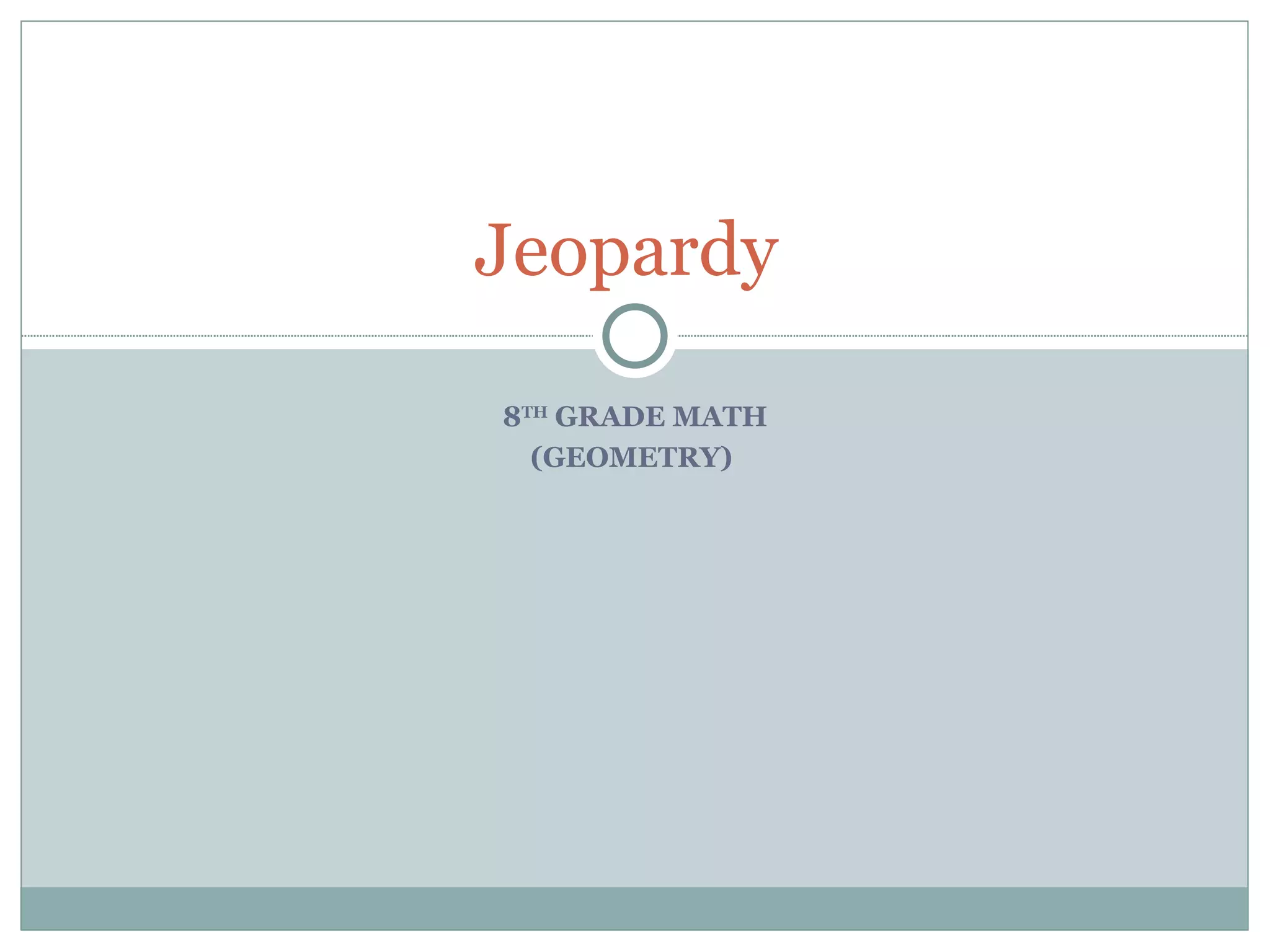 Jeopardy math - geometry | PPT