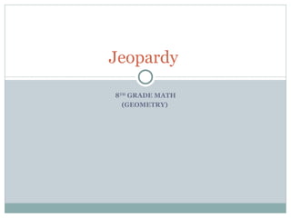 Jeopardy math - geometry | PPT