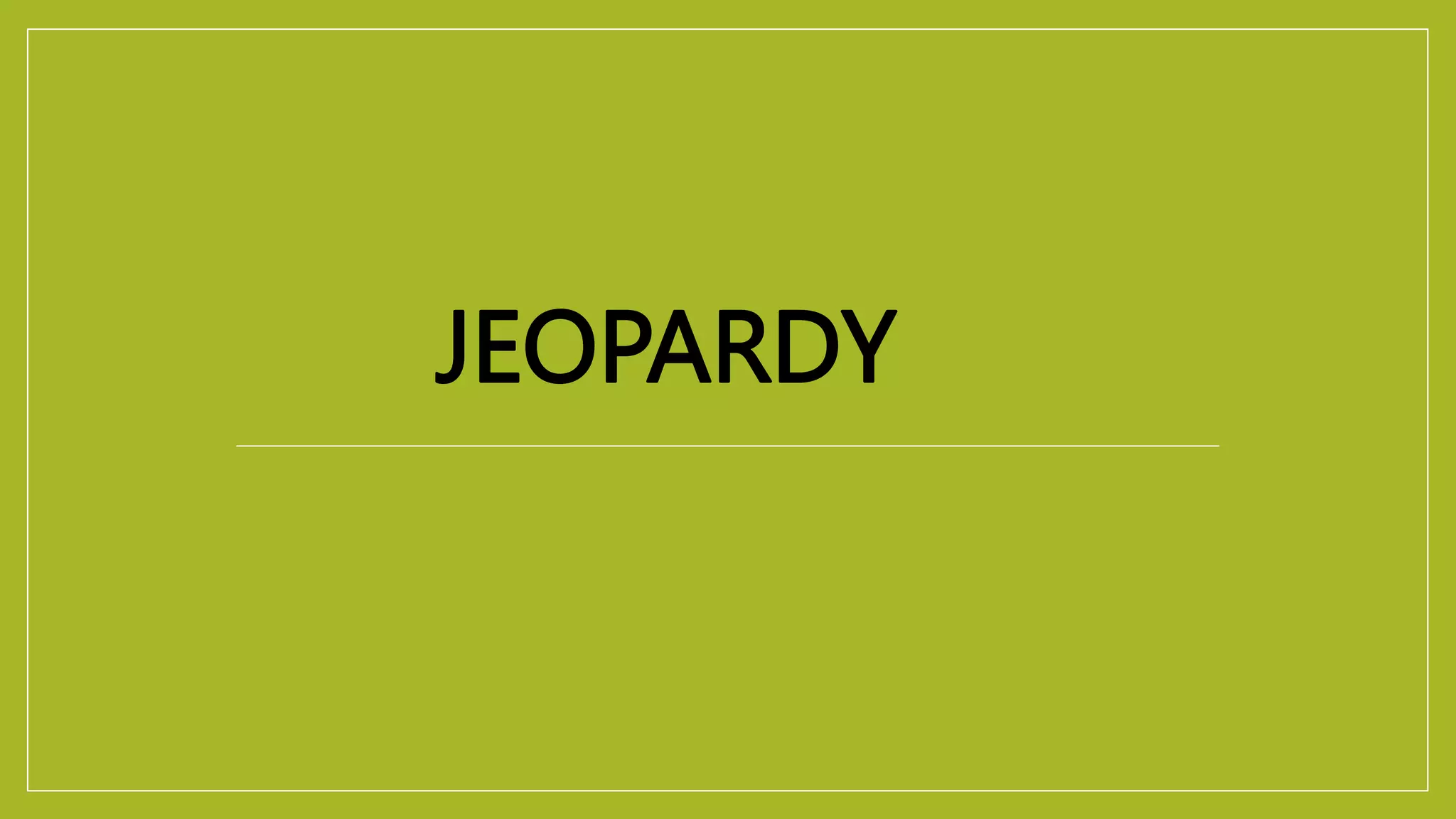 Jeopardy 7.pptx