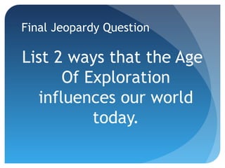 Age Of Exploration Jeopardy Review Game | PPT