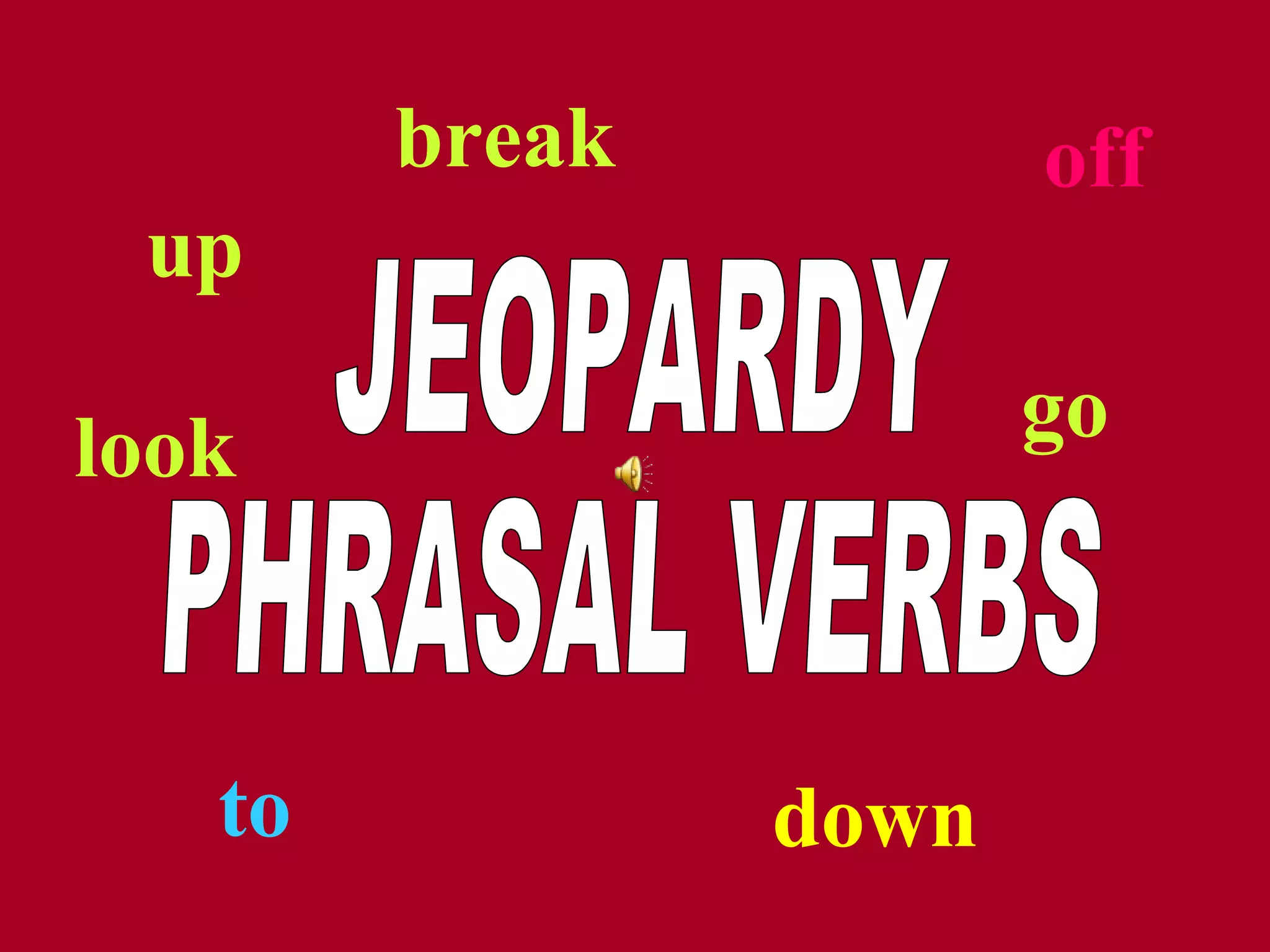 Jeopardy phrasal verbs | PPT