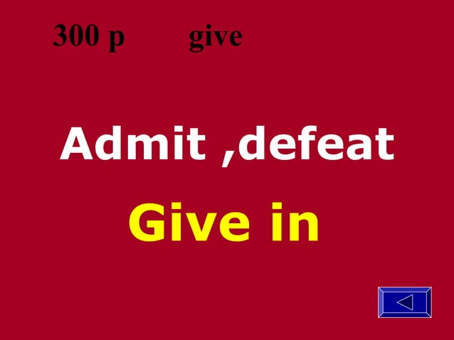 Jeopardy phrasal verbs | PPT | Science