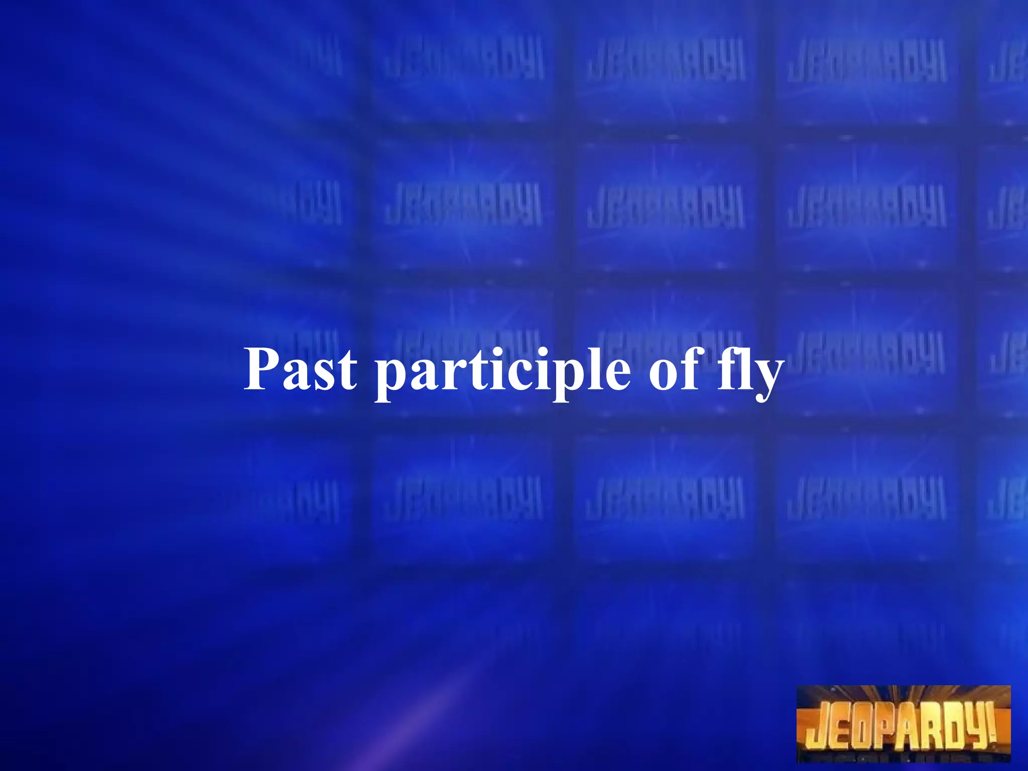 Jeopardy verbs | PPT