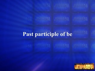 Jeopardy verbs | PPT