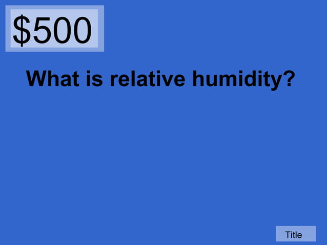 Jeopardy(weather) | PPT