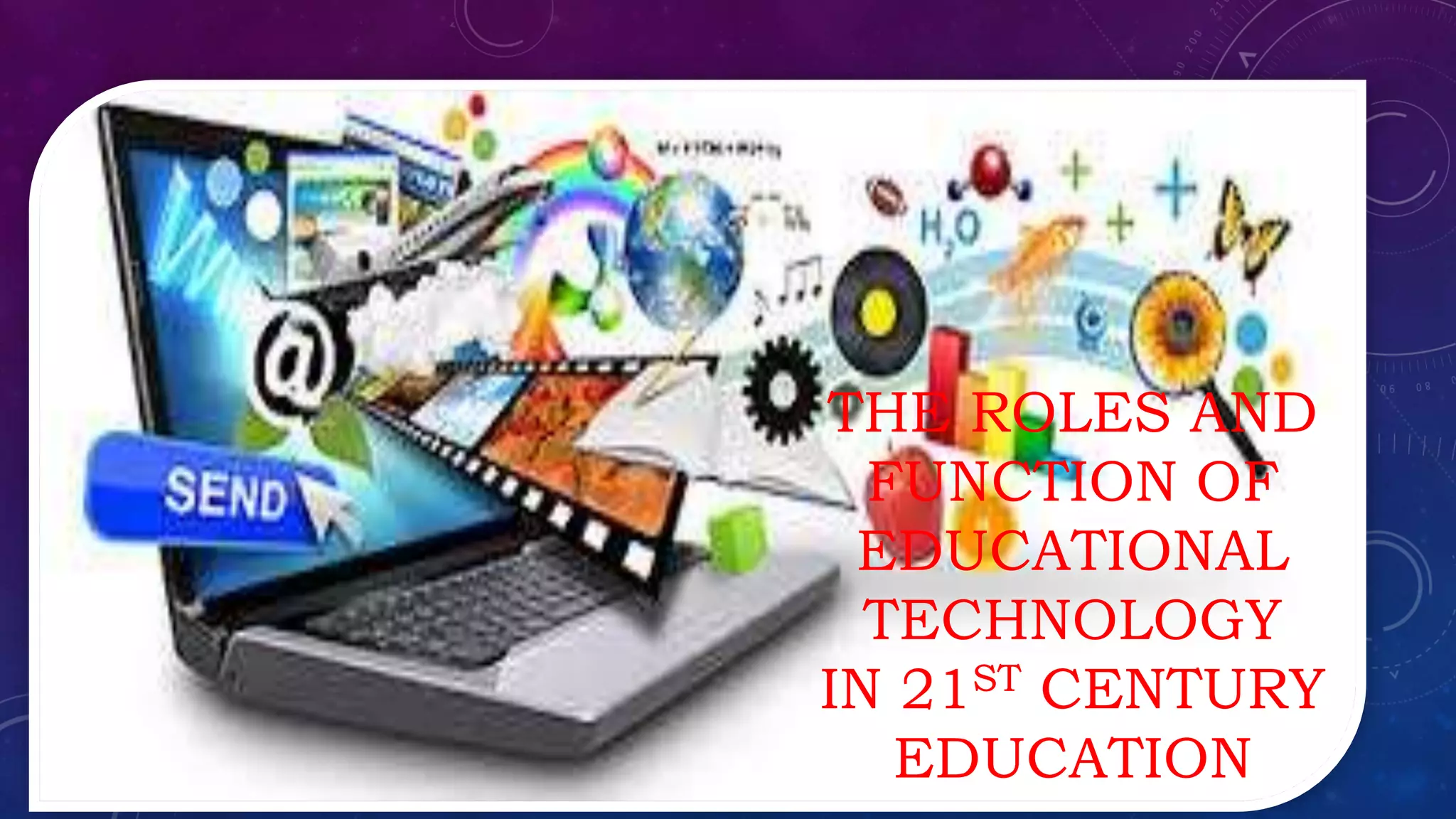 Roles and Functions of technology in the 21st century education | PPTX