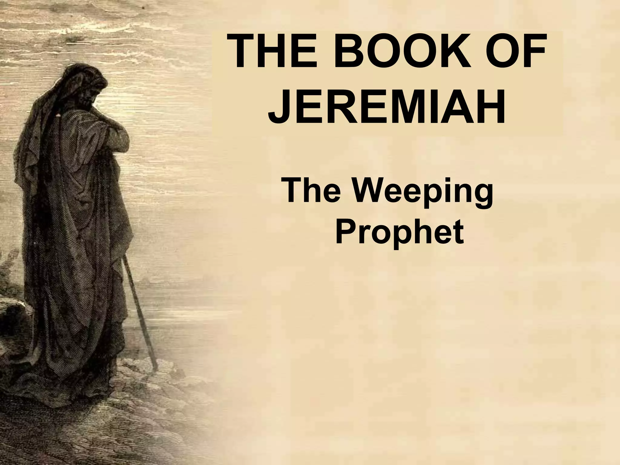 Jeremiah The Weeping Profet | PPTX