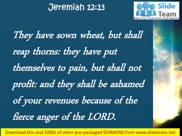Jeremiah 12 13 they will wear themselves power point church sermon | PPT