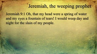 Jeremiah weeps for his nation | PPTX