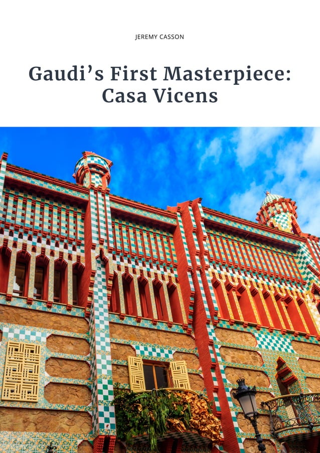 Gaudi’s First Masterpiece: Casa Vicens | PDF