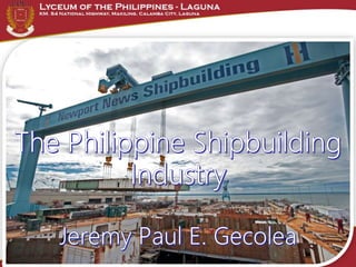 The Philippine Shipbuilding Industry | PPTX
