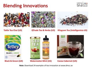 Innovation in Tea: 5th Global Dubai Tea Forum by Dan Bolton | PPT