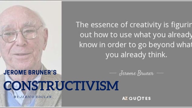 Jerome Bruner's Theory of Constructivism | PPTX | Education