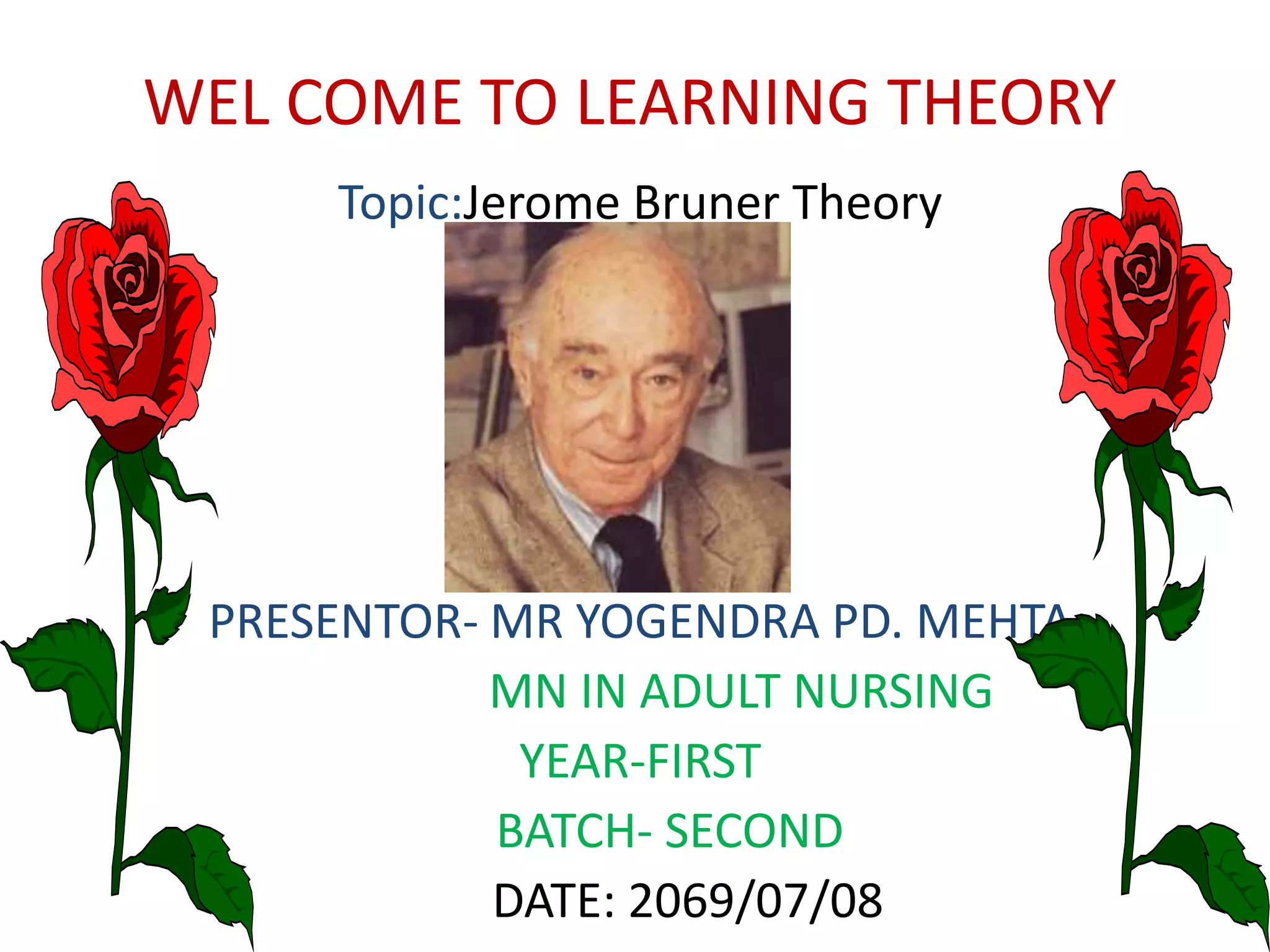Jerome bruner learning theory | PPTX