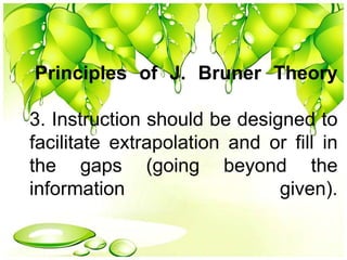 Jerome bruner’s theory of learning | PPTX
