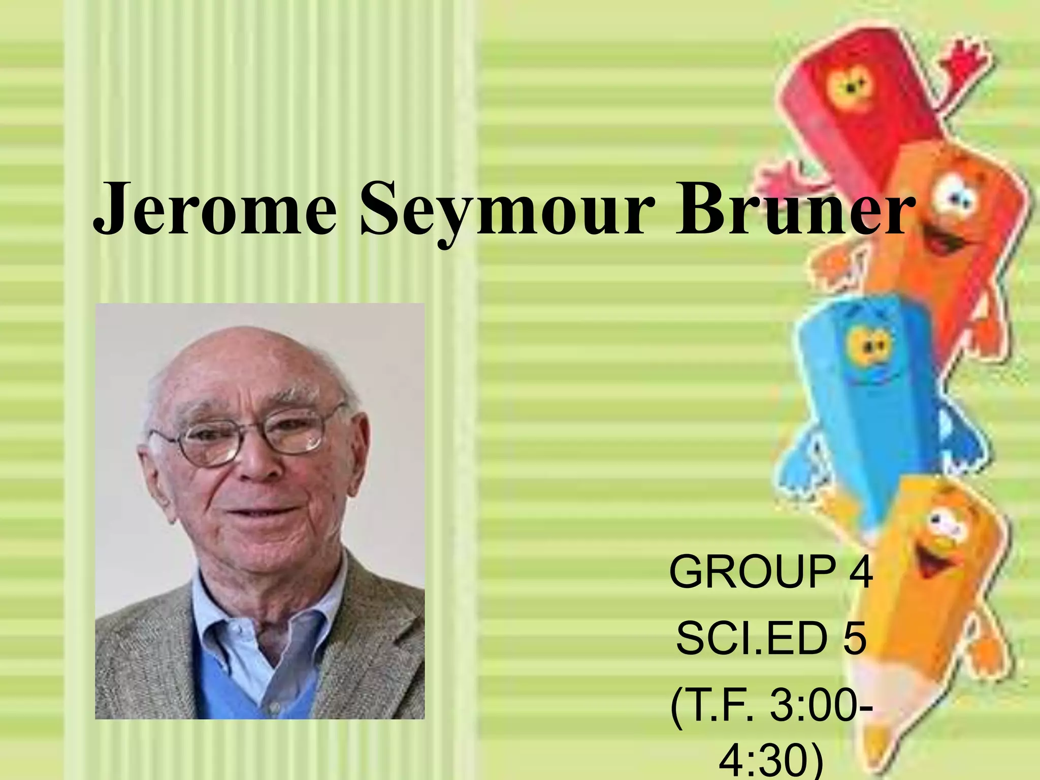Jerome Seymour Bruner | PPT