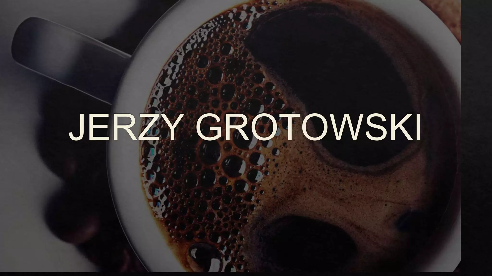 JERZY GROTOWSKI.pptx